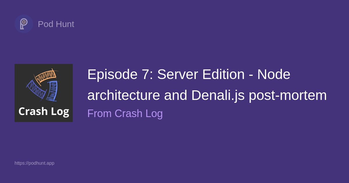 Episode 7: Server Edition - Node architecture and Denali.js post-mortem ... Episode 7: Server Edition - Node architecture and Denali.js post-mortem ...