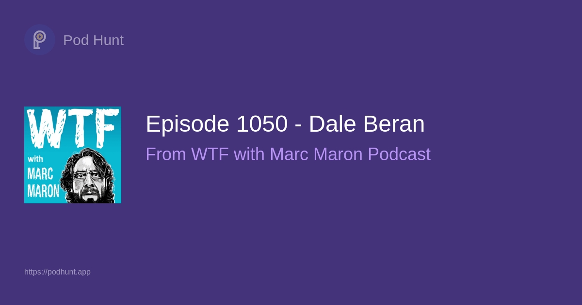 Episode 1050 - Dale Beran - Pod Hunt