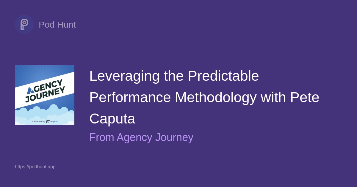 Leveraging the Predictable Performance Methodology with Pete Caputa ...